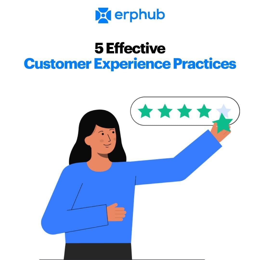 5 Effective Customer Experience Practices | Erphub