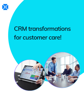 CRM transformations for customer care! | Erphub