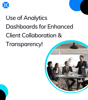 Use of Analytics Dashboards for Enhanced Client Collaboration ...