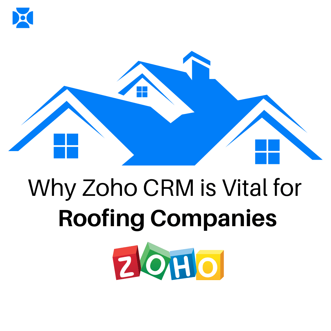 Why Zoho CRM is Vital for Roofing Companies | Erphub