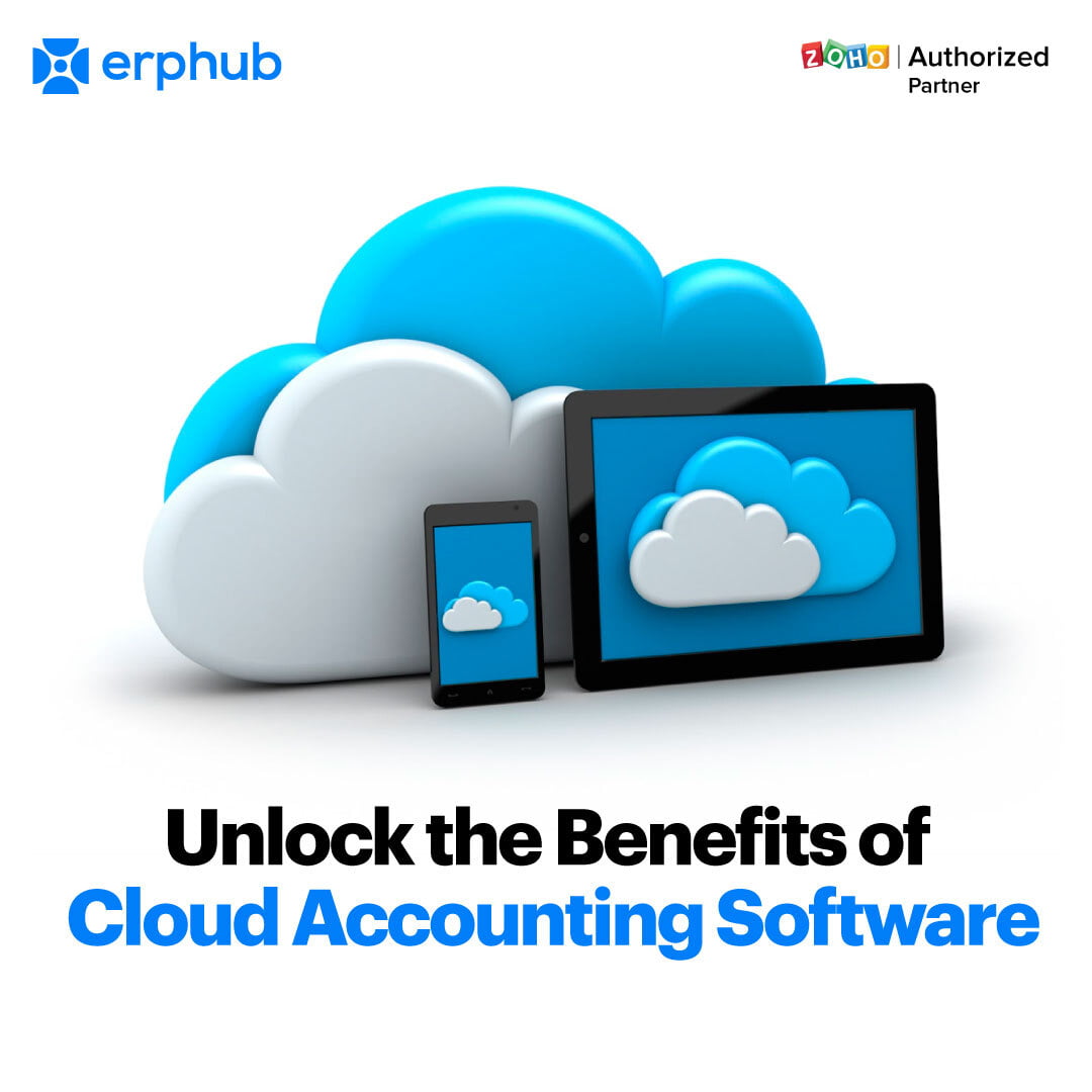 Unlock the Benefits of Cloud Accounting Software | Erphub
